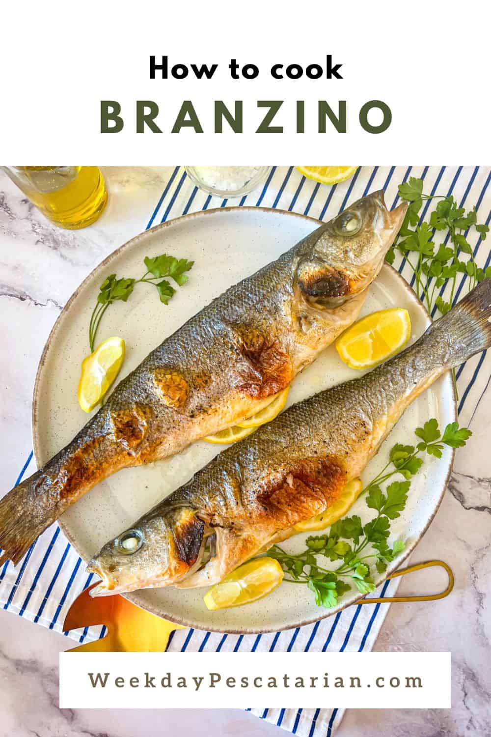 Roasted Whole Branzino Fish with Lemon - Weekday Pescatarian
