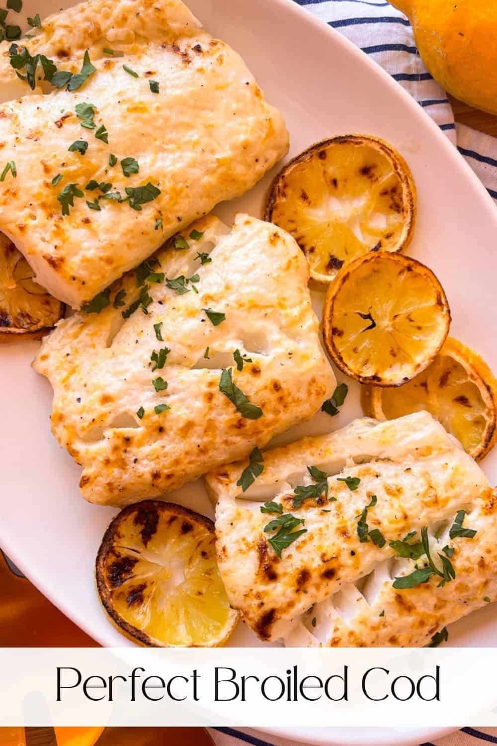 Broiled Cod Recipe - Weekday Pescatarian