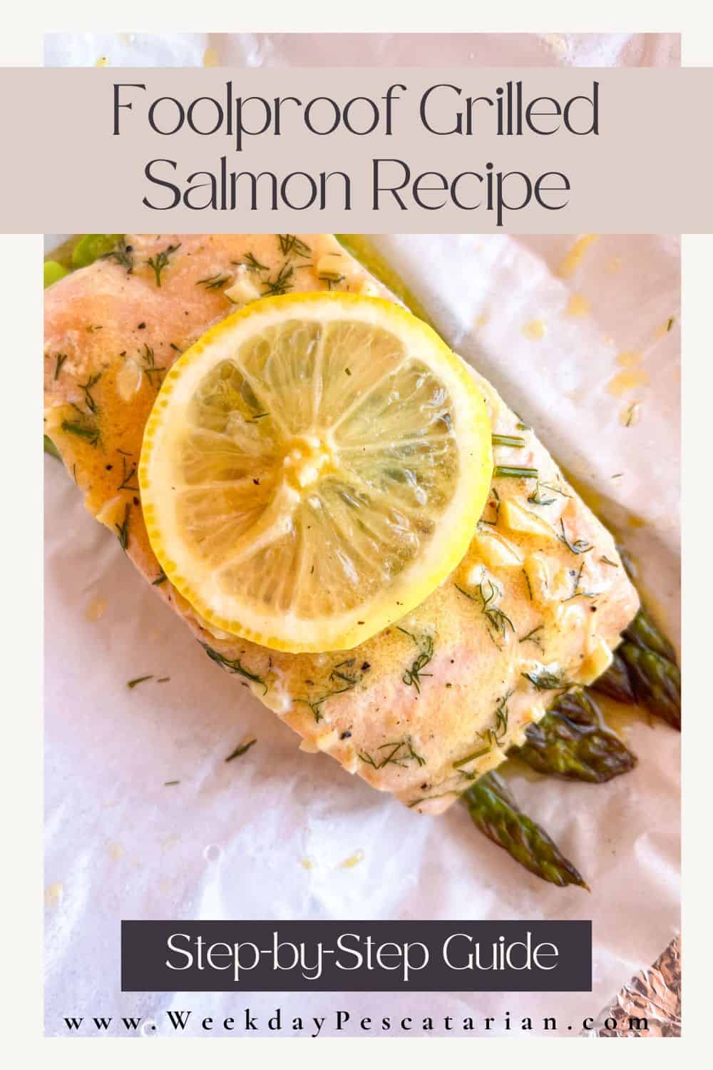 Foolproof Grilled Salmon in Foil (Easy BBQ Foil Salmon Recipe)